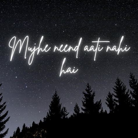 Mujhe Neend Aati Nahi Hai Songs Download Free Online Songs Jiosaavn