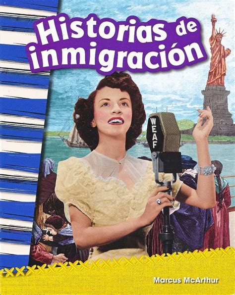 Historias De Inmigración Pb 9781493805433 Immigration Stories