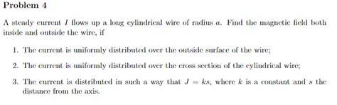 Solved Problem 4 A Steady Current I Flows Up A Long Chegg Com