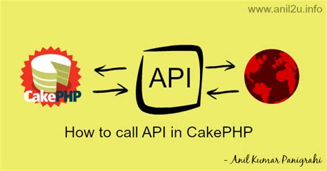 How To Call Api In Cakephp Anil Labs A Tech Blog Exploring Nodejs Reactjs Databases
