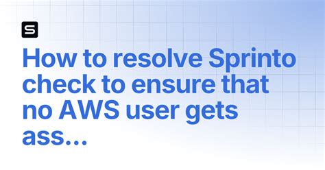 How To Resolve Sprinto Check To Ensure That No Aws User Gets Assigned With Iam Policies Directly