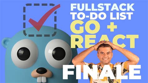 Go React ⏩⏩ To Do App Finale Golang Fullstack Golang React Youtube