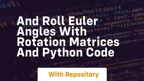 And roll euler angles with rotation matrices and python code - YouTube