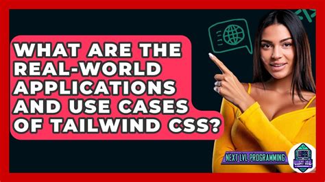 What Are The Real World Applications And Use Cases Of Tailwind Css Next Lvl Programming Youtube