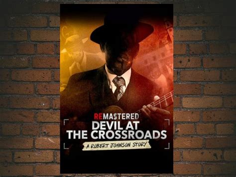 Remastered Devil At The Crossroads 2019 The Original Movie