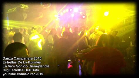 DANZA CAMPANERA Estrellas De La Kumbia 2015 En Vivo Sonido Disneylandia