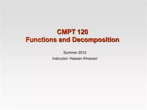Ppt Cmpt 120 Functions And Decomposition Powerpoint Presentation Free Download Id1582770