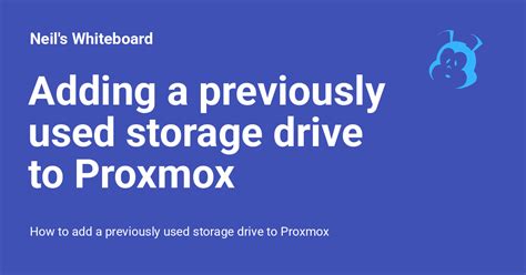 Adding A Previously Used Storage Drive To Proxmox Neils Whiteboard