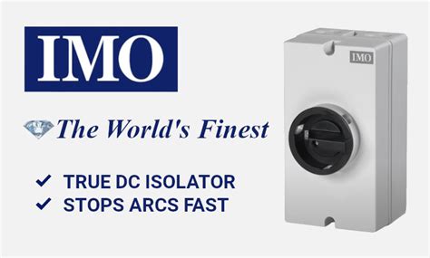 Dc Isolators In Uk Solar Fire Safety Compliance And Imo Trust