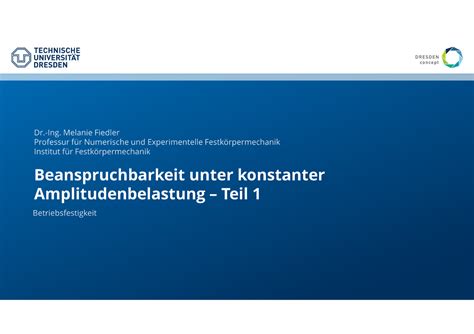 Vorlesung 02 Beanspruchbarkeit Unter Konstanter Amplitude Teil1