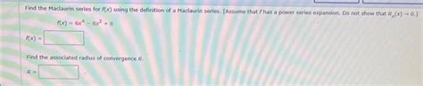 Solved Find The Maclaurin Series For F X Using The Chegg Com