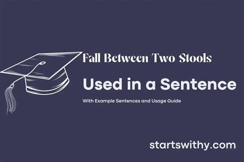 Fall Between Two Stools In A Sentence Examples 21 Ways To Use Fall
