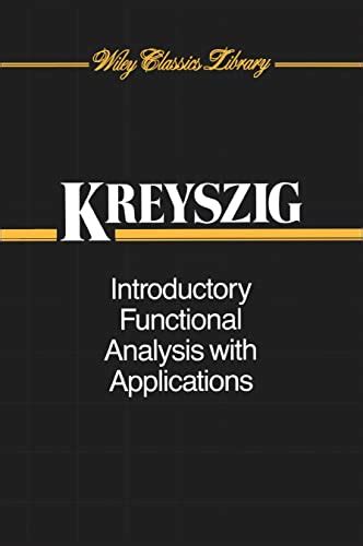 Buy Introductory Functional Analysis With Applications Wiley Classics Library Book Online