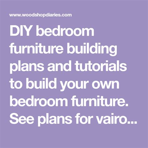 Build Your Own Bedroom Furniture With These Diy Plans