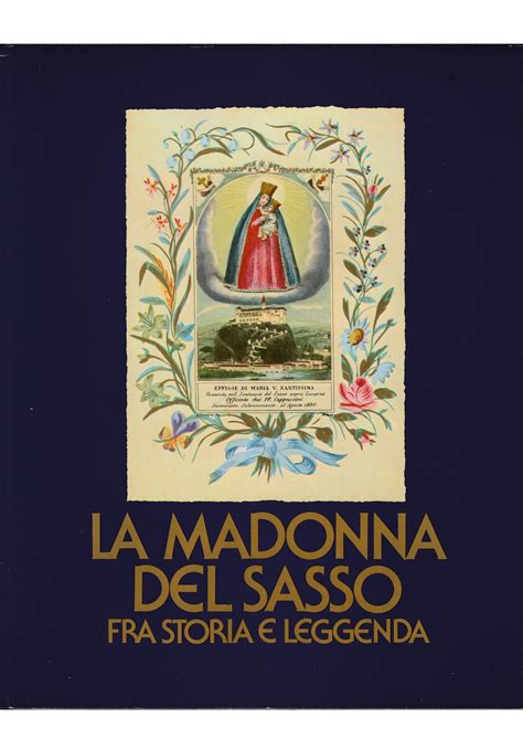 La Madonna Del Sasso Fra Storia E Leggenda By A Cura Di Giovanni Pozzi