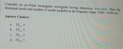 solved consider an air filled rectangular waveguide having