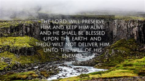 Psalms 41 2 KJV Desktop Wallpaper The LORD Will Preserve Him And