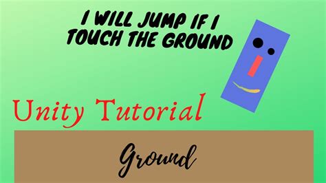 Unity Player Jump Tutorial Will Only Jump It It Touches The GROUND YouTube