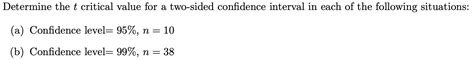 Solved Determine The T ﻿critical Value For A Two Sided