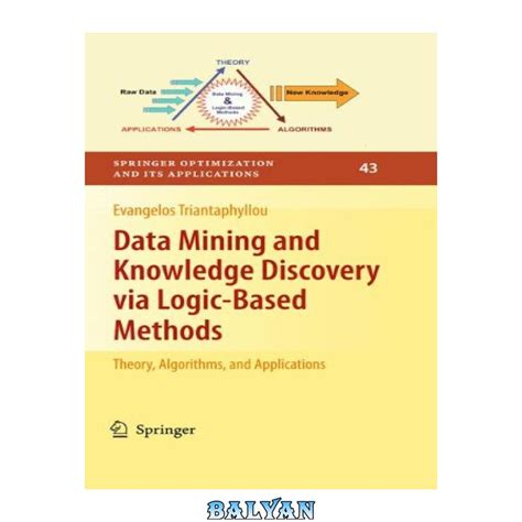 دانلود کتاب Data Mining And Knowledge Discovery Via Logic Based Methods