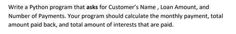 Solved Write A Python Program That Asks For Customers Name