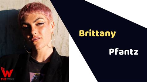 Brittany Pfantz Singer Height Weight Age Affairs Biography And More