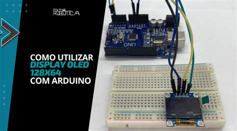 Como Utilizar O Display Oled 128×64 Gráfico 096″ I2c Com Arduino