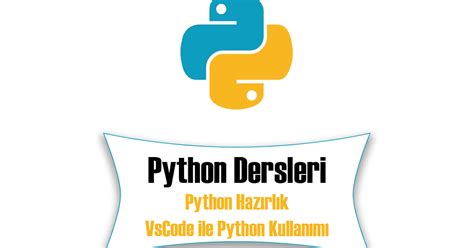 Python Hazırlık Vscode Ile Python Kullanımı Mustafa Sabri OĞuz