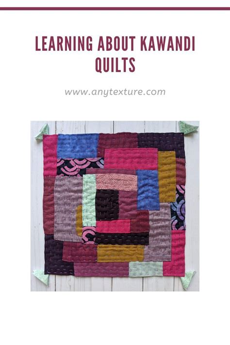 Learning About Kawandi Quilts Any Texture Textile Art By Zwia Lipkin