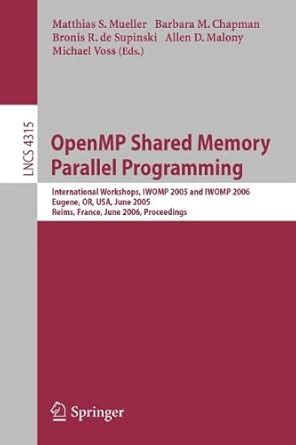 OpenMP Shared Memory Parallel Programming: Amazon.co.uk: Mueller, Matthias S., Chapman, Barbara ...