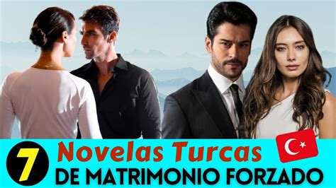 7 NOVELAS TURCAS De MATRIMONIO FORZADO YouTube