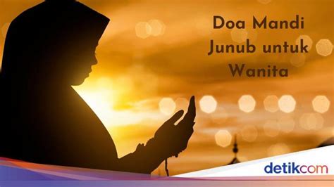 Tata Cara Dan Doa Mandi Junub Wanita Yang Berbeda Dengan Pria