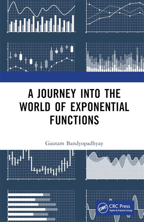 A Journey Into The World Of Exponential Functions Bandyopadhyay