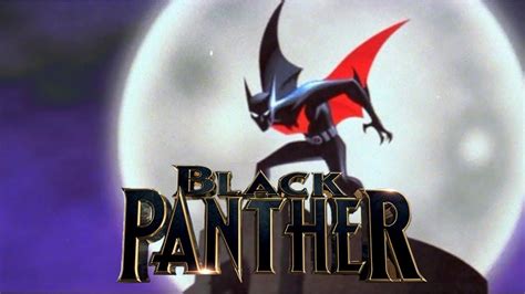 Batman Beyond Teaser Trailer Black Panther Edition Youtube