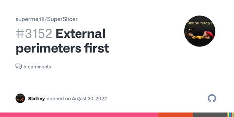 External Perimeters First · Issue 3152 · Supermerillsuperslicer · Github