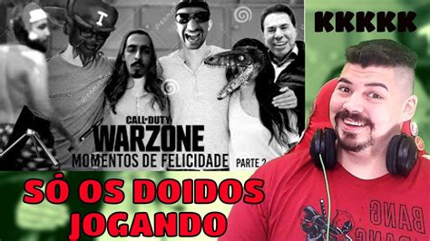 REACT MOMENTOS DE FELICIDADE COD WARZONE PT Smzinho MELHOR DO MUNDO YouTube