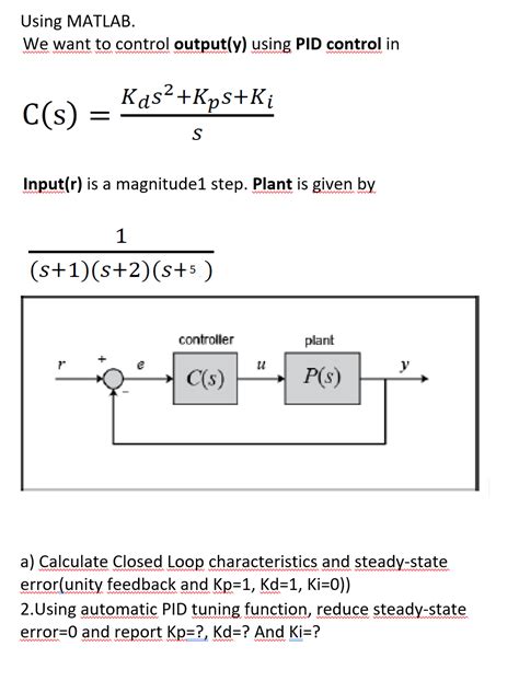 solved using matlab we want to control output y using pid