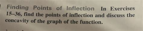 Solved Finding Points Of Inflection In Exercises Find Chegg Com