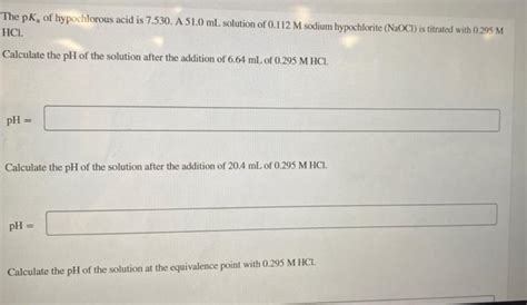 Solved The Pka Of Hypochlorous Acid Is 7 530 A 51 0 Ml