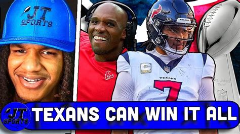 Jt On Why Houston Texans Are True Super Bowl Contenders Youtube