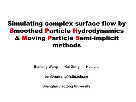 Ppt Simulating Complex Surface Flow By S Moothed P Article H Ydrodynamics M Oving P Article
