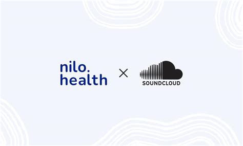 Nilo Health Customer Stories Soundcloud Nilo Health Nilo