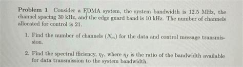 Solved Problem 1 Consider A Fdma System The System