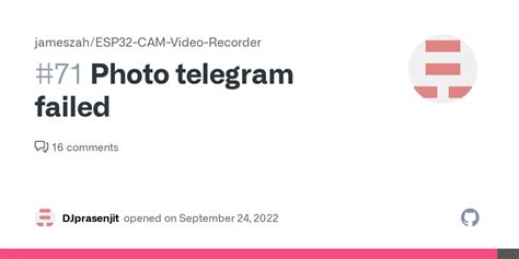 Photo Telegram Failed · Issue 71 · Jameszahesp32 Cam Video Recorder