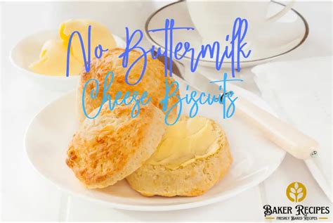 Cheddar Biscuits Recipe Without Buttermilk Baker Recipes