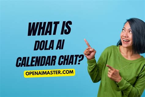 What Is Dola Ai Calendar Chat Open Ai Master