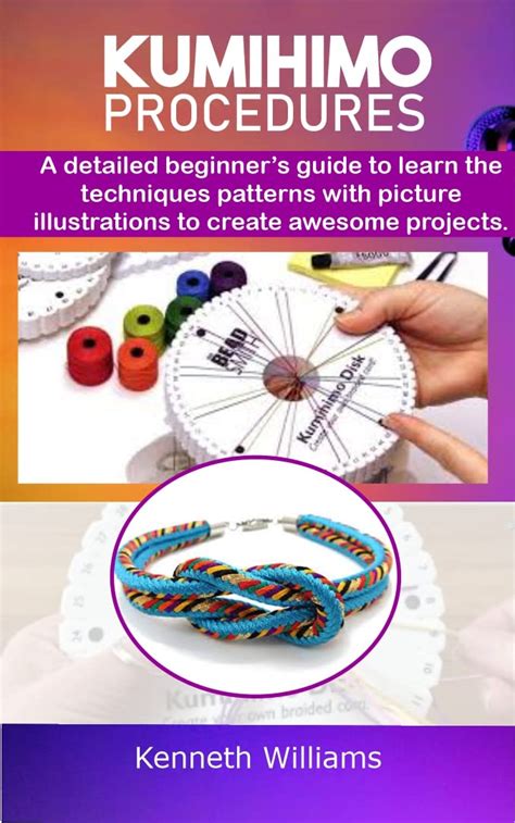 Kumihimo For Beginners A Detailed Beginners Guide To Learn The