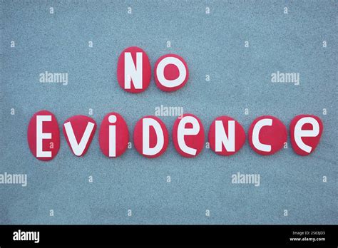 No Evidence There Is Not Enough Proof To Support A Claim Or Argument