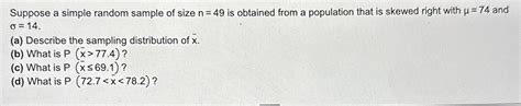Solved Suppose A Simple Random Sample Of Size N Is Chegg Com