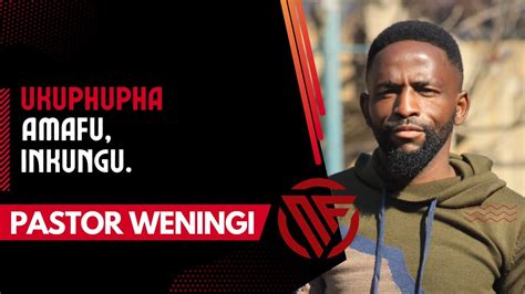 Ukuphupha Amafu Inkungu Pastorweningi Youtube